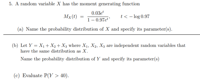 Solved 5. A random variable X has the moment generating | Chegg.com