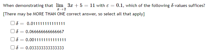 Solved When demonstrating that lim3x + 5 = 11 with ε = 0.1, | Chegg.com