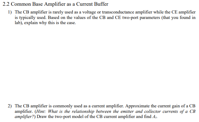 Solved 2.2 Common Base Amplifier as a Current Buffer 1) The | Chegg.com