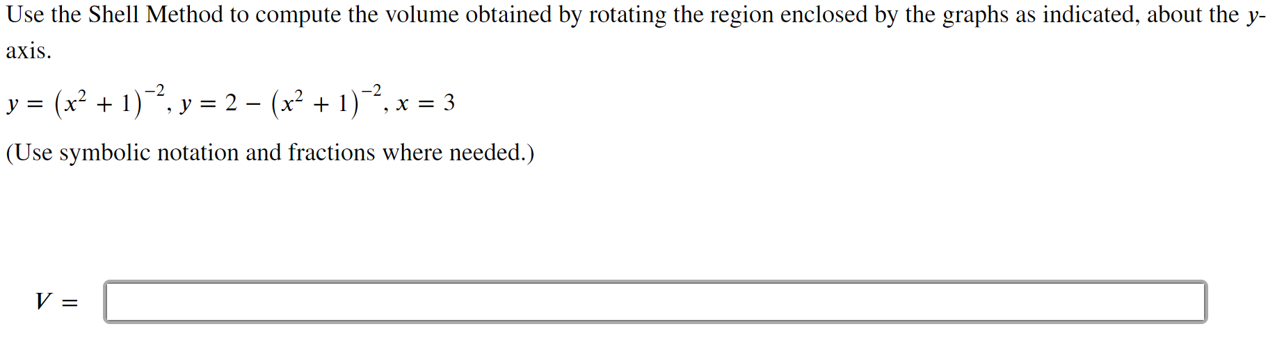 Solved Use the Shell Method to compute the volume obtained | Chegg.com