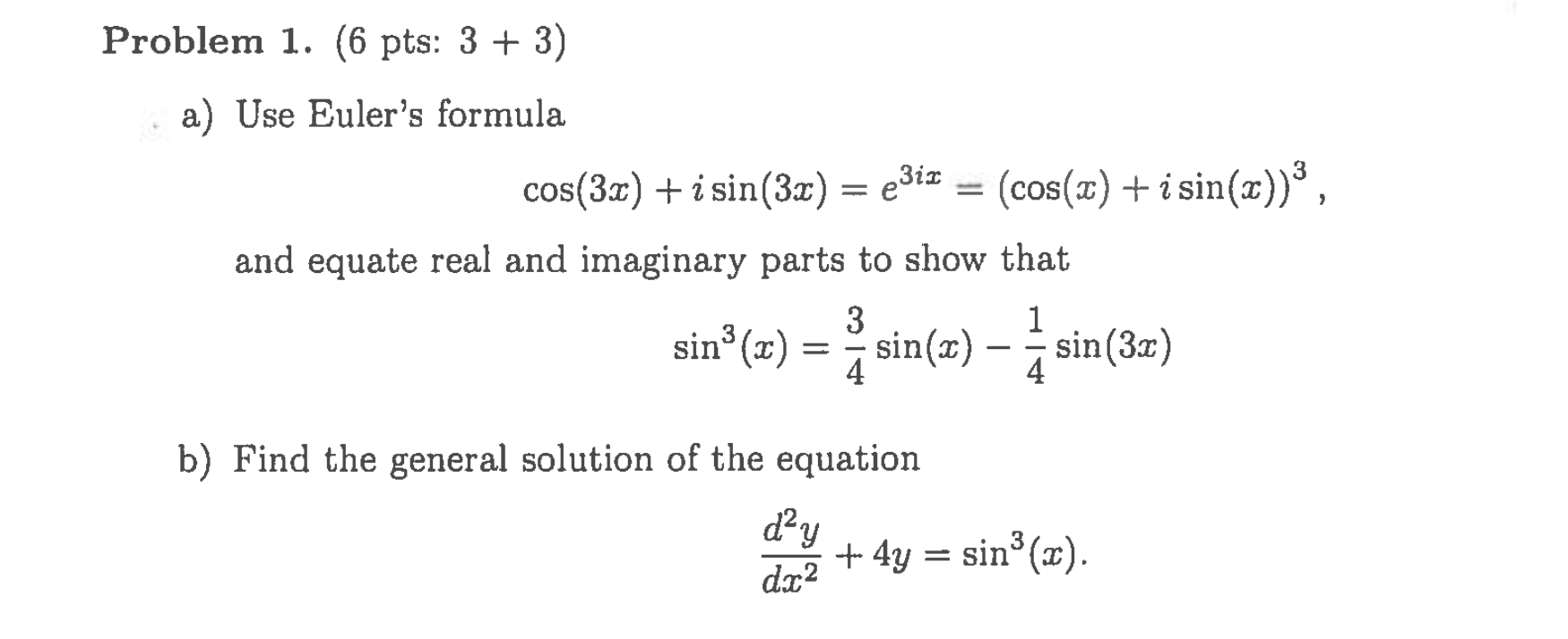 Solved Problem 1. (6 pts: 3 + 3) a) Use Euler's formula | Chegg.com