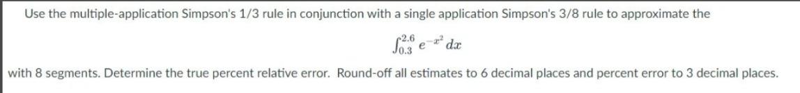 Solved Use the multiple-application Simpson's 1/3 rule in | Chegg.com