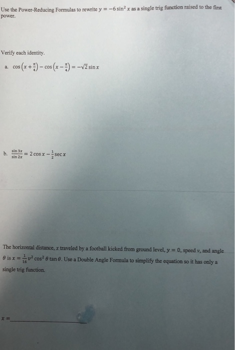 Solved Use the Power-Reducing Formulas to rewrite y -6sin2x | Chegg.com