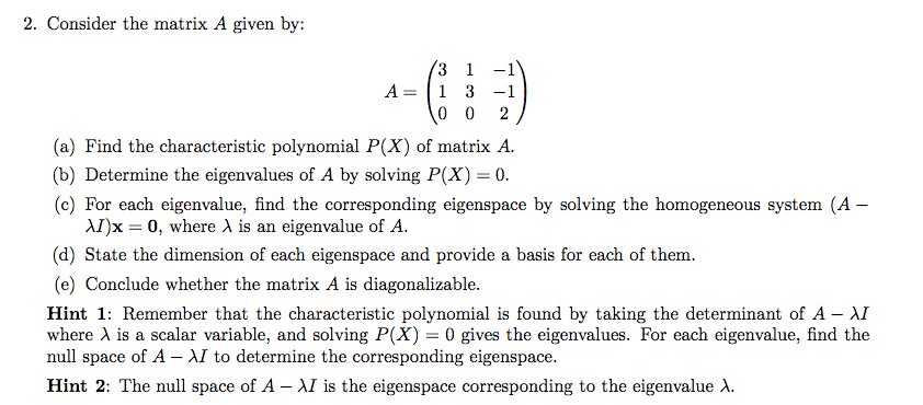 Solved 2. Consider the matrix A given by: A=⎝⎛310130−1−12⎠⎞ | Chegg.com