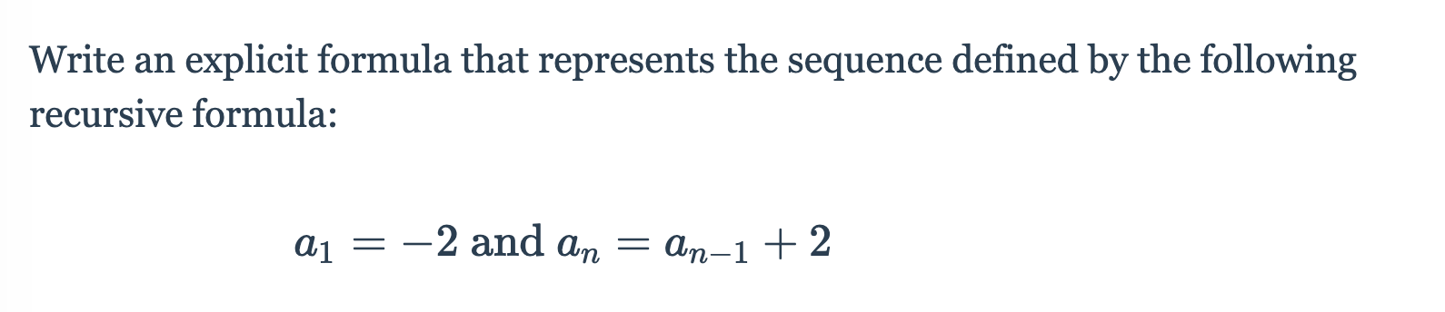 Solved Write an explicit formula that represents the | Chegg.com