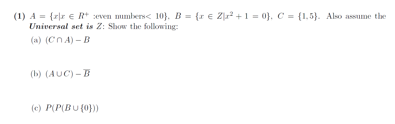 Solved (1) A={x∣x∈R+:even numbers | Chegg.com
