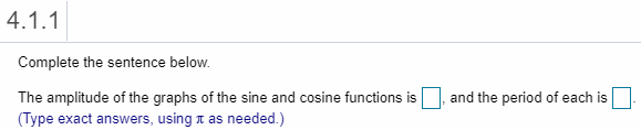 Solved Complete the sentence below. The amplitude of the | Chegg.com