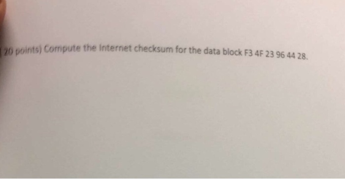 Solved Compute the Internet checksum for the data block F3 | Chegg.com