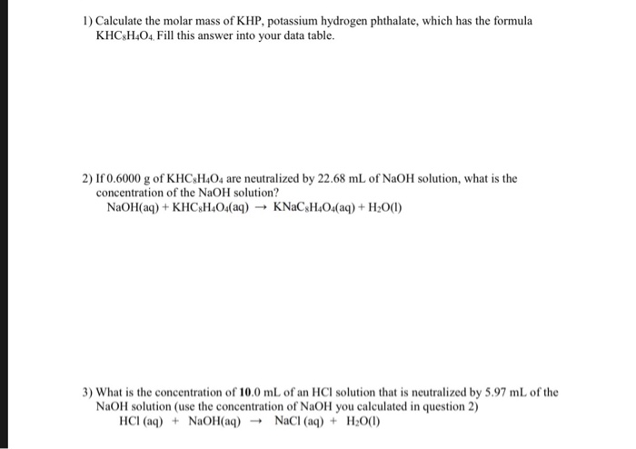 Solved 1) Calculate the molar mass of KHP, potassium | Chegg.com