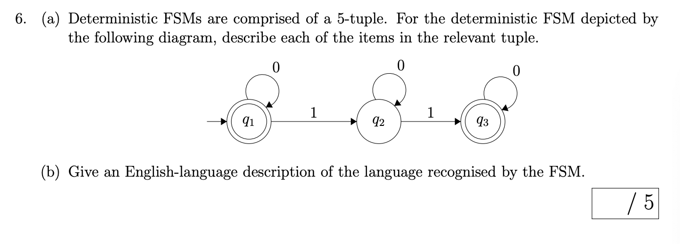 Solved 6. (a) Deterministic FSMs are comprised of a 5-tuple. | Chegg.com