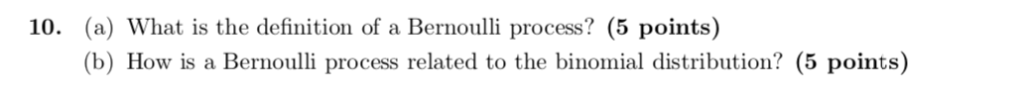 Solved 10. (a) What is the definition of a Bernoulli | Chegg.com