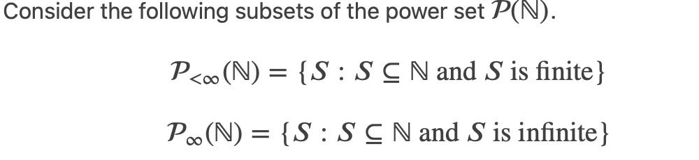 Solved Consider the following subsets of the power set P(N). | Chegg.com
