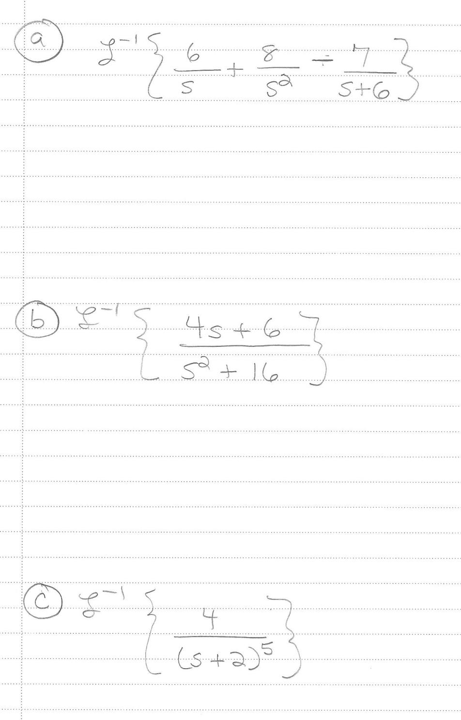 Solved (a) L−1{s6+s28÷s+67} (b) L−1{s2+164s+6} (c) | Chegg.com