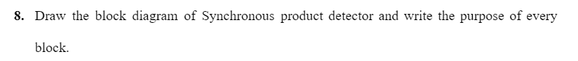 Solved 8. Draw the block diagram of Synchronous product | Chegg.com
