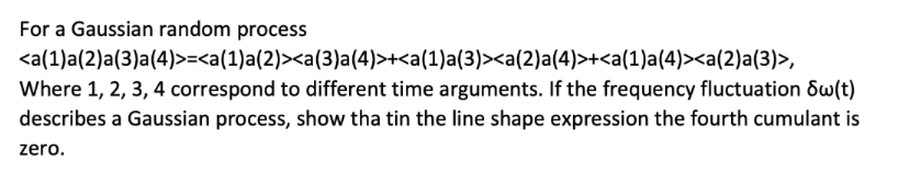 Solved For a Gaussian random process =++, Where 1, 2, 3, 4 | Chegg.com