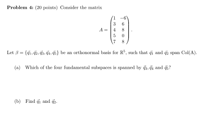 Solved Problem 4: (20 points) Consider the matrix | Chegg.com