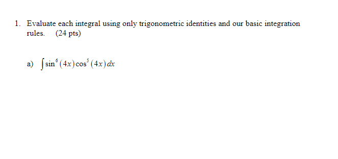 Solved 1. Evaluate each integral using only trigonometric | Chegg.com
