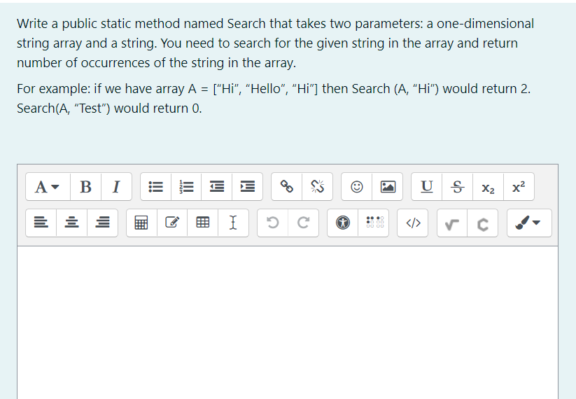 Solved Write a public static method named Search that takes | Chegg.com