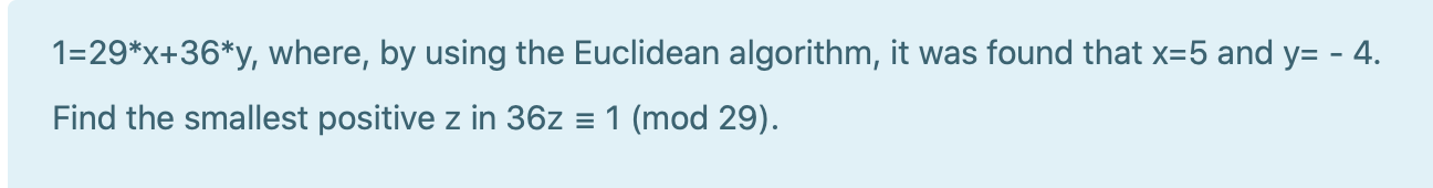 Solved 1=29*x+36*y, where, by using the Euclidean algorithm, | Chegg.com