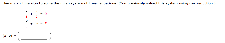 Solved Use matrix inversion to solve the given system of | Chegg.com