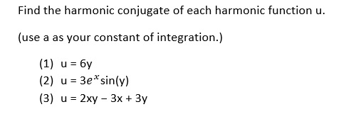 Solved Find the harmonic conjugate of each harmonic function | Chegg.com