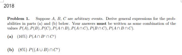 Solved 2018 Problem 1. Suppose A, B, C are arbitrary events. | Chegg.com