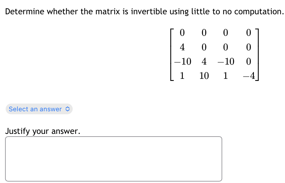 Solved Determine whether the matrix is invertible using | Chegg.com