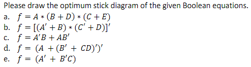 Solved Please draw the optimum stick diagram of the given | Chegg.com