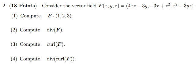 Solved 2. (18 Points) Consider the vector field | Chegg.com