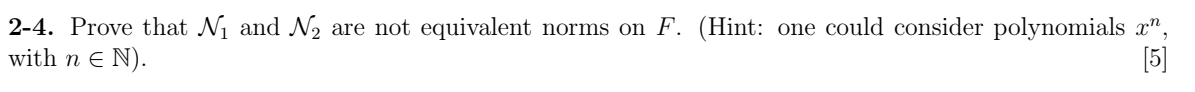 Solved 2-4. Prove that N1 and N2 are not equivalent norms on | Chegg.com