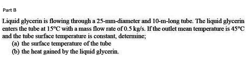 Solved Part B Liquid glycerin is flowing through a | Chegg.com