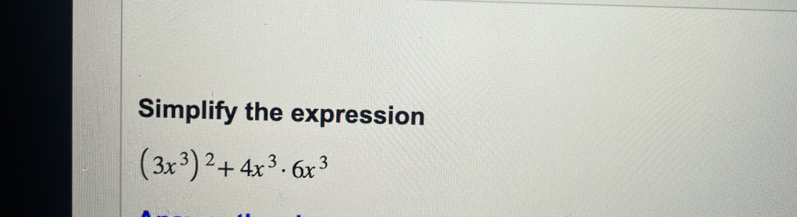 Solved Simplify the expression (3x3)2+4x3⋅6x3 | Chegg.com