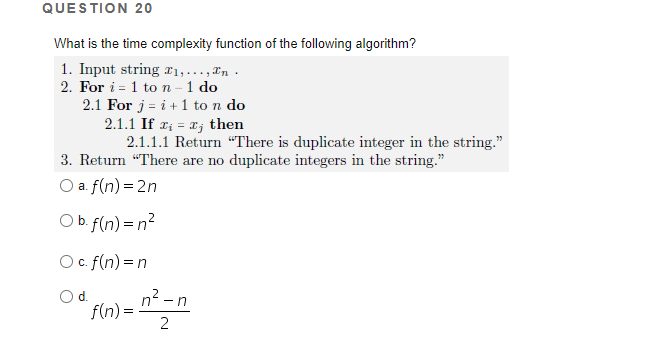 Solved QUESTION 20 What is the time complexity function of | Chegg.com