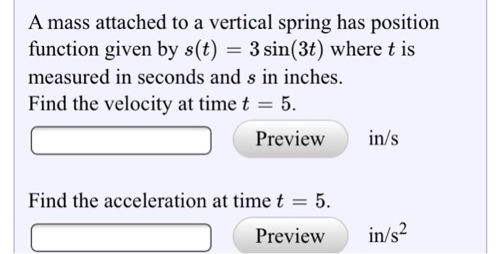 Solved A mass attached to a vertical spring has position | Chegg.com