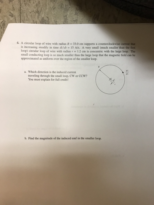 Solved 4. A circular loop of wire with radius R 33.0 cm | Chegg.com
