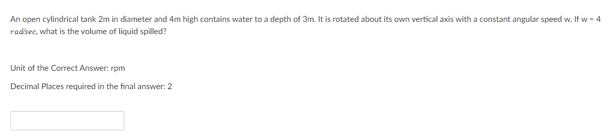 Solved An open cylindrical tank 2m in diameter and 4m high | Chegg.com