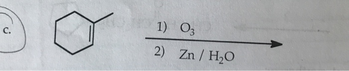 Solved I) 03 2) Zn H2O C. 1) O3 2) Zn / H20o | Chegg.com