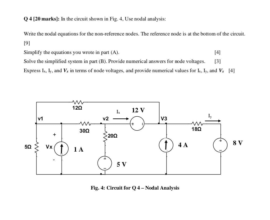 Solved Q4 [20 marks]: In the circuit shown in Fig. 4, Use | Chegg.com