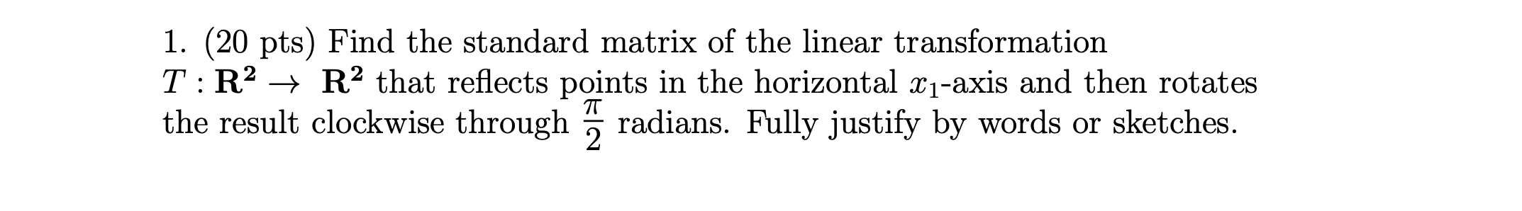 Solved 1. (20 pts) Find the standard matrix of the linear | Chegg.com