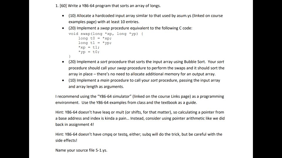 Solved 1. [60] Write a Y86-64 program that sorts an array of | Chegg.com