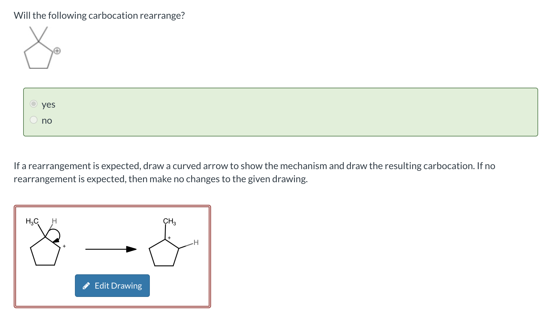 Solved Will the following carbocation rearrange? yes no If a | Chegg.com