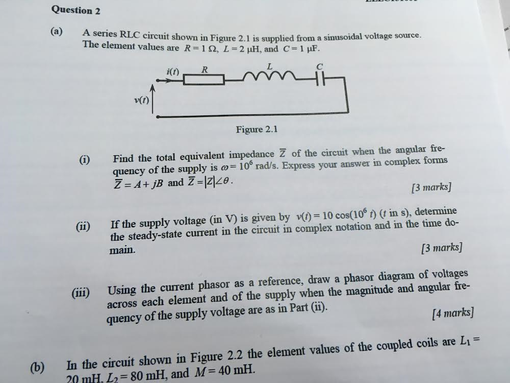 Solved Question 2 (a) A series RLC circuit shown in Figure | Chegg.com