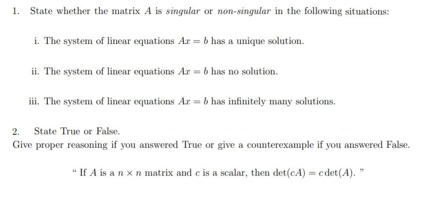 Solved 1. State whether the matrix A is singular or | Chegg.com