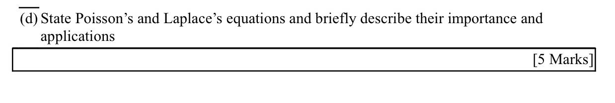 Solved (d) State Poisson's and Laplace's equations and | Chegg.com