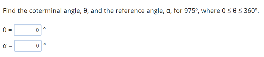 Solved Find the coterminal angle, θ, and the reference | Chegg.com