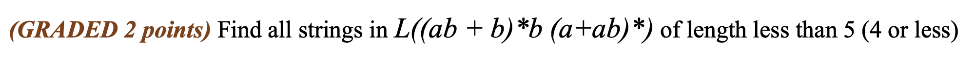 Solved (GRADED 2 ﻿points) ﻿Find all strings in | Chegg.com