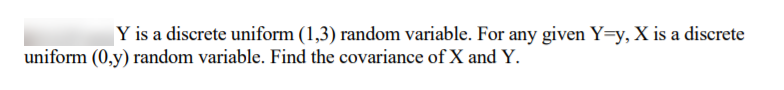 Solved Y is a discrete uniform (1,3) random variable. For | Chegg.com
