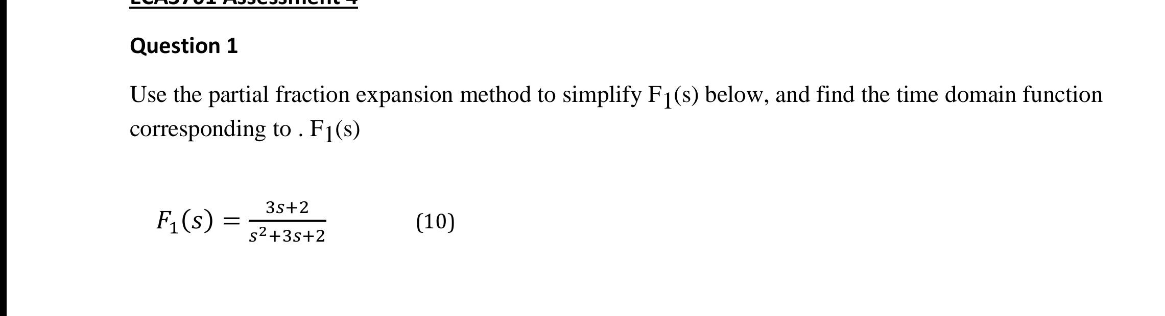 Solved Question 1 Use the partial fraction expansion method | Chegg.com