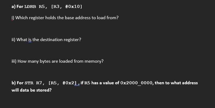Solved a) For LDRB R5, [R3, \#0x10] i) Which register holds | Chegg.com