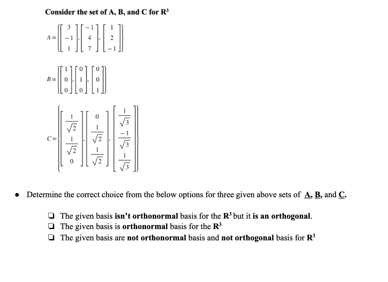 Solved Consider the set of A, B, and C for R3 A= 4 00 -080 | Chegg.com